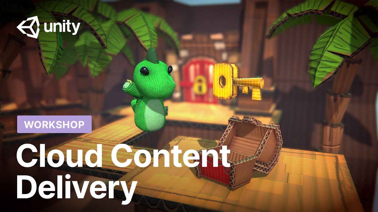 Cloud Content Delivery Technical Workshop | Unity