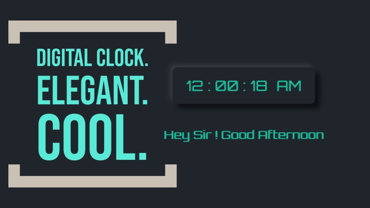 Build A Cool Digital Clock with HTML , CSS and JAVASCRIPT | For Beginners !