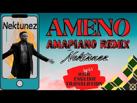 AMENO AMAPIANO (remix) NEKTUNEZ & ERA (w/English translation) LYRICS VIDEO #nektunez #ameno #era