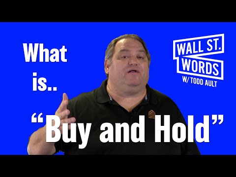 Wall Street Words word of the day = Buy and Hold