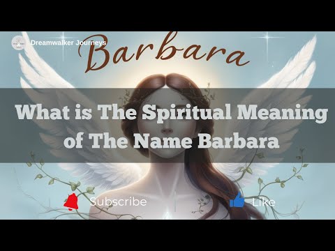 What is The Spiritual Meaning of The Name Barbara