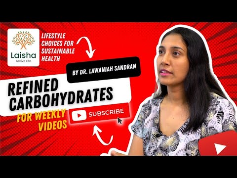 Refined Carbohydrates | Lifestyle Choices by Dr Lawaniah