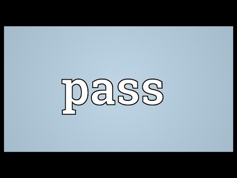 Pass Meaning
