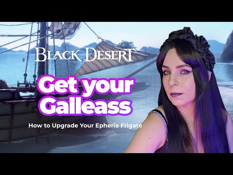 How to Get the T3 ship: Epheria Galleass in BDO
