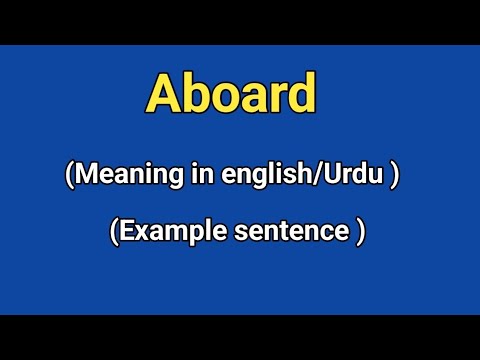 Aboard meaning in urdu/hindi |How to pronounce Aboard|Aboard in sentence