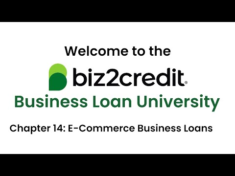 Get the Best Knowledge of E-Commerce Business Loans with Biz2Credit