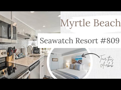 Seawatch #809 Airbnb Condo, Myrtle Beach Tour