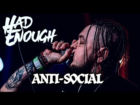 Had Enough - “Anti-Social” (Official Audio)