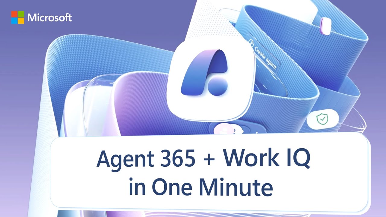 Microsoft Agent 365 creation, Work IQ and control plane explained
