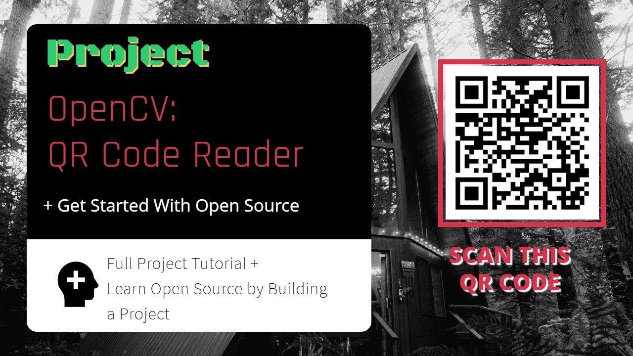 OpenCV Project : QR Code Reader Project With Introduction To Open Source and Github | Introduction