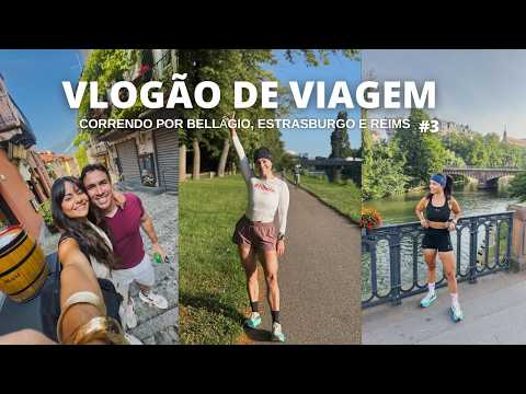 vlog em Bellágio, Estrasburgo e Reims, meu aniversário, treinos MARATONA DO RIO, rotas DO STRAVA