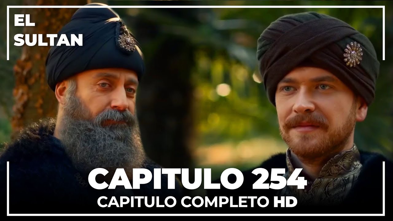 The Sultan Chapter 254 Full Episode