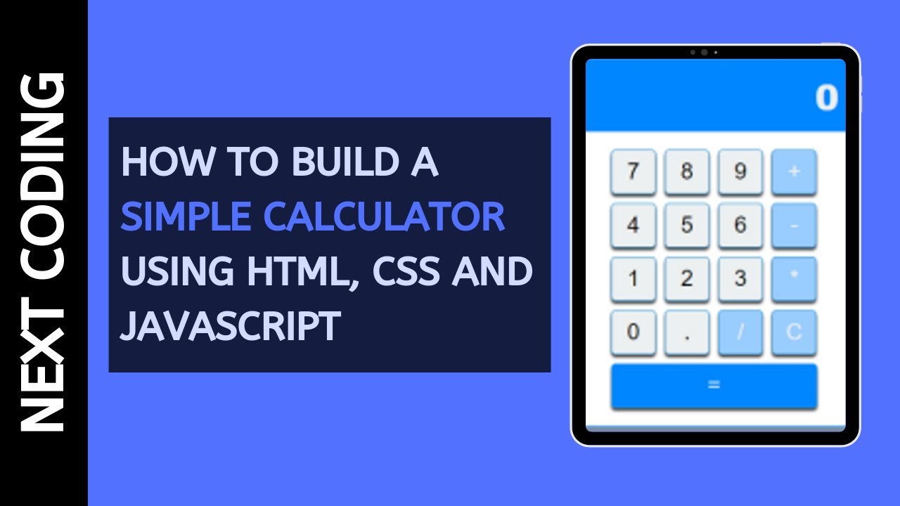 How To Build A Simple Calculator Using Html, Css and JS