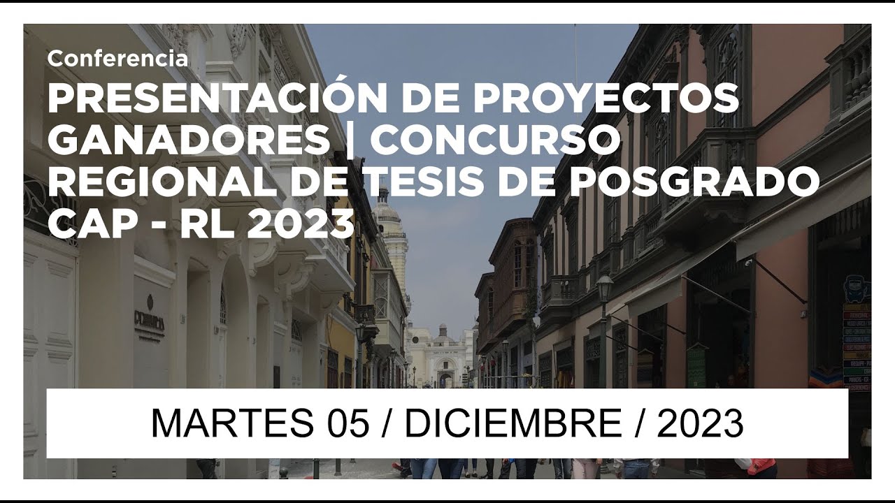 PRESENTACIÓN DE PROYECTOS GANADORES | CONCURSO REGIONAL DE TESIS DE ...