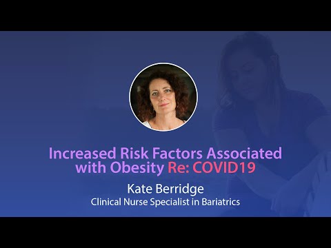 Increased Risk Factors Associated with Obesity Re: COVID-19 Webinar - Kate Berridge