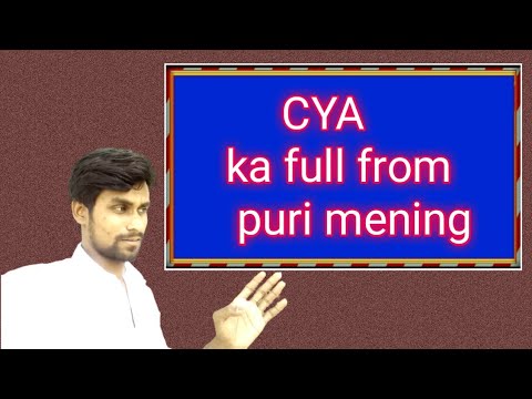 CYA ka full form