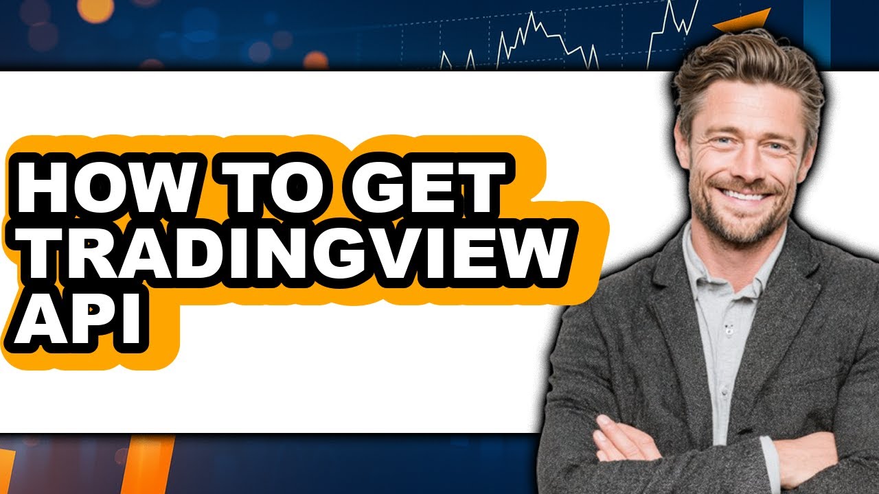 How to Get TradingView API (Easy Method)