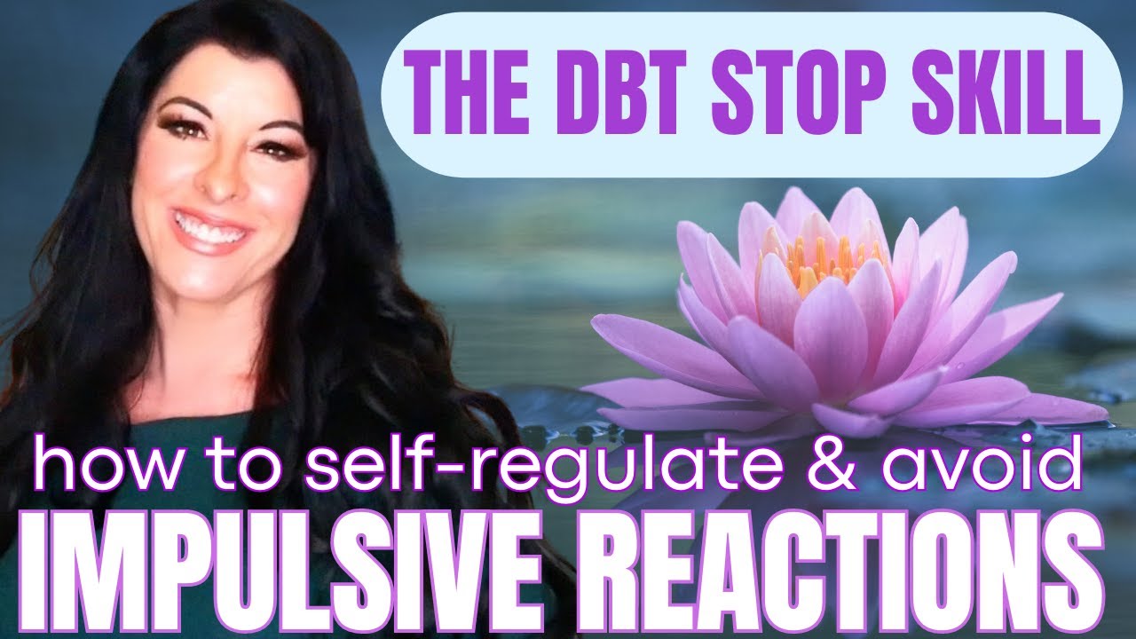 How to stop being impulsive, gain control & self-regulate - a DBT STOP Skill Quick Guide