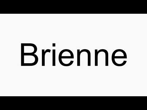 How to pronounce Brienne