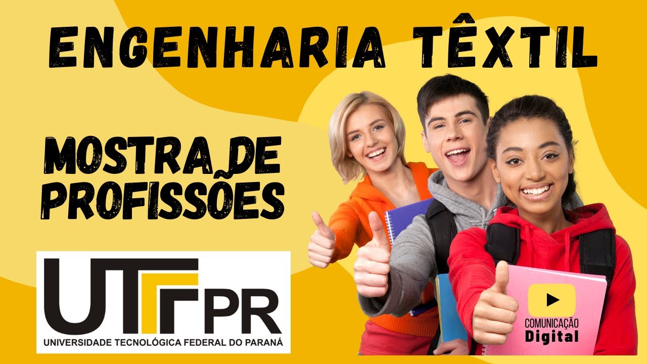 ENGENHARIA TEXTIL UTFPR MOSTRA DE PROFISSÕES