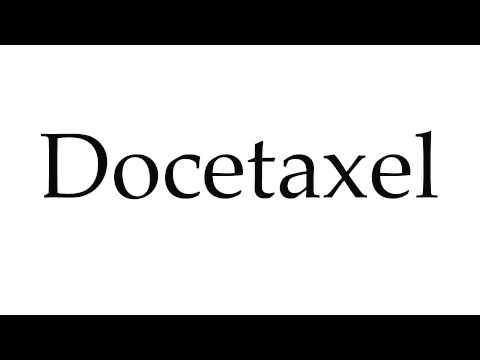How to Pronounce Docetaxel