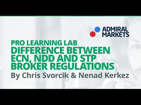 Pro Learning Lab: Difference Between ECN, NDD and STP Broker Regulations
