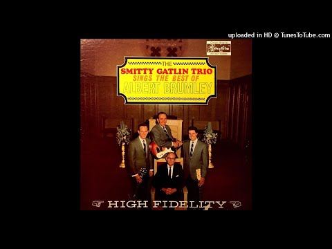 The Best Of Albert Brumley LP - The Smitty Gatlin Trio (1968) [Full Album]