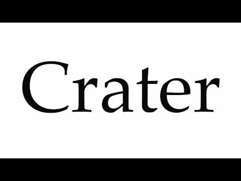 How to Pronounce Crater