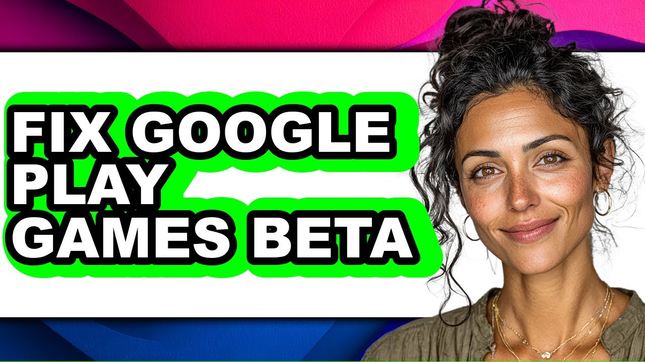 How to Fix Google Play Games Beta (updated)