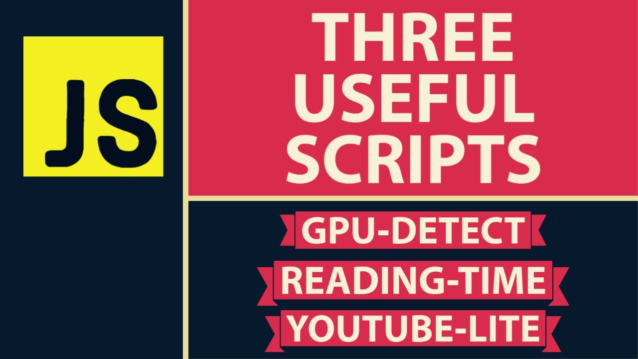Three Small Useful JS Scripts