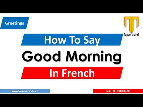 Good Morning in French | How to say Good Morning in French | French Pronunciation and Translation