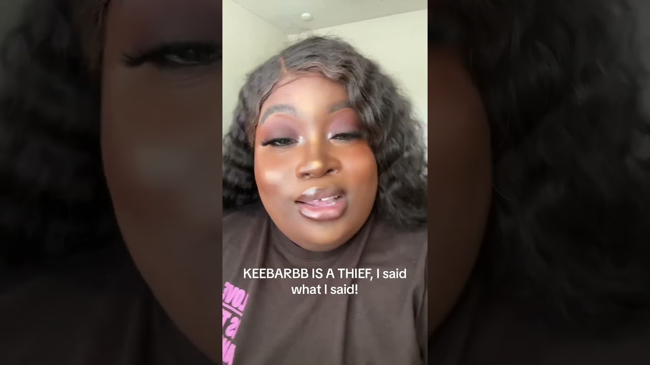 Keebarb/Keebarbb on tiktok is a thief! I said what I said!