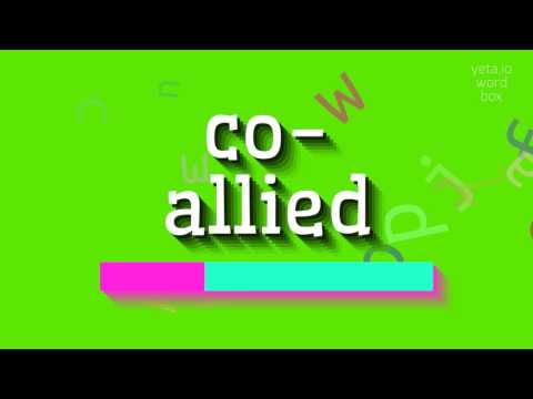 HOW TO PRONOUNCE CO-ALLIED?