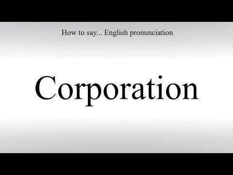 How To Pronounce Corporation - How To Say: American pronunciation