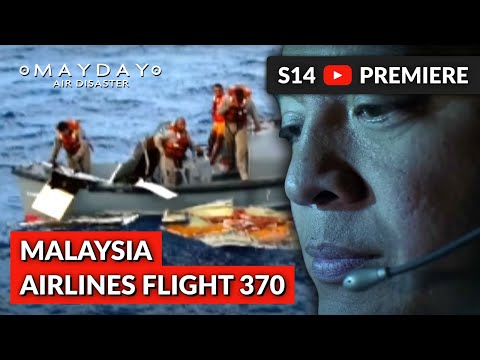 What Happened to Malaysia Airlines flight 370? | Mayday Air Disaster