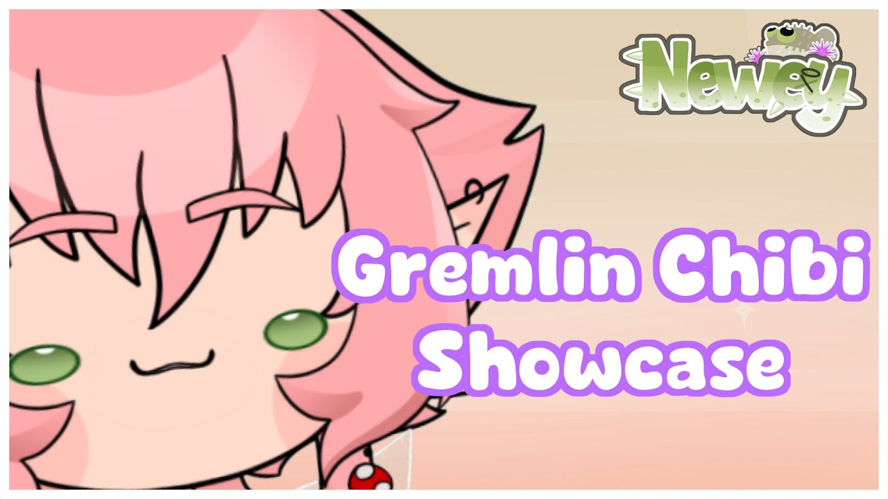 ✨ Gremlin Chibi Model Showcase Batch 2✨ - [Newey]