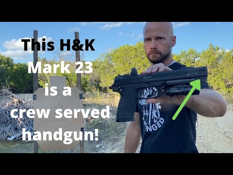 This H&K Mark 23 is a crew served handgun