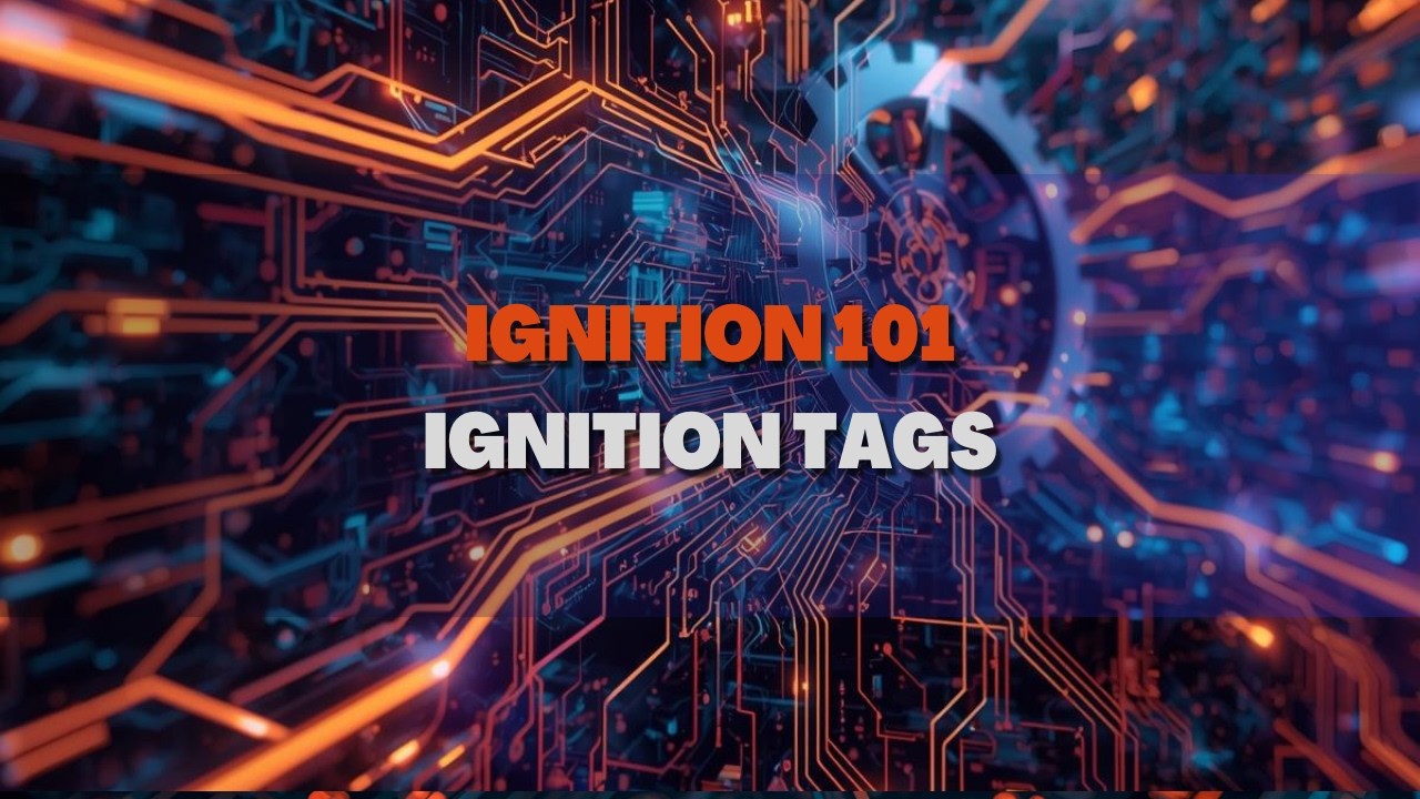 SCADA Forge - Ignition Training 101 - Tags