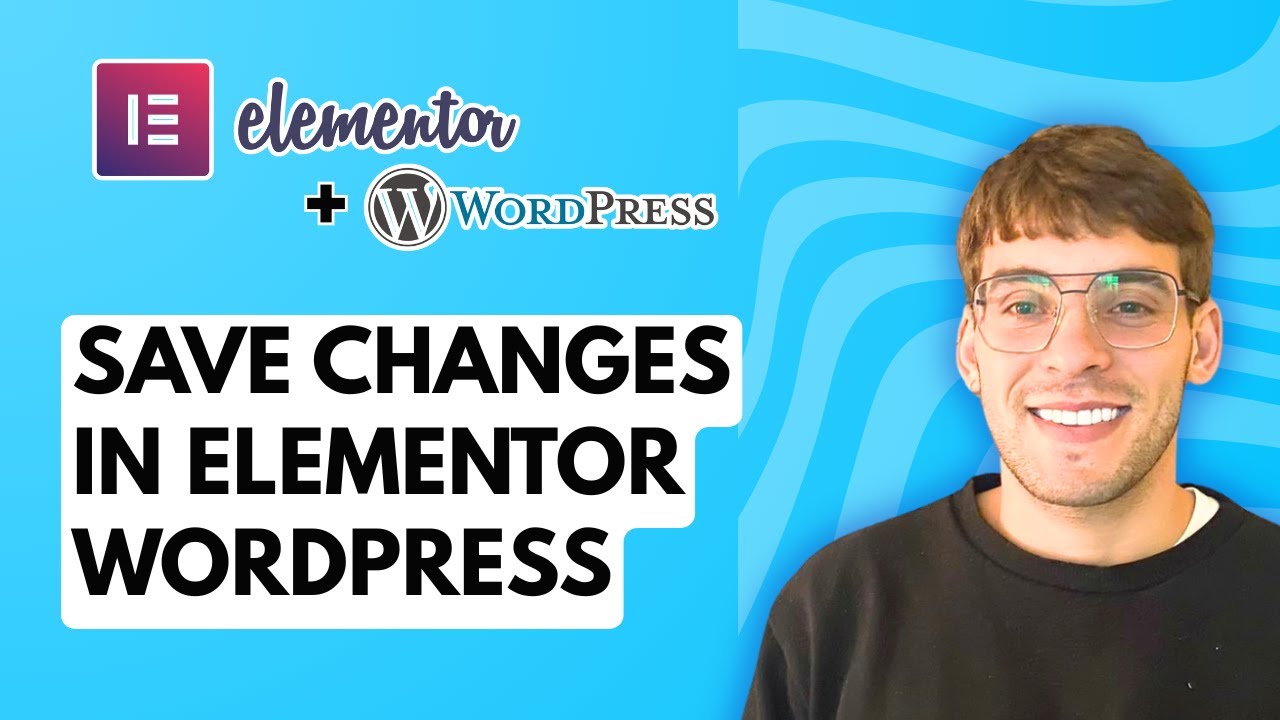 How to Save Changes in Elementor Wordpress [2026 Full Guide]