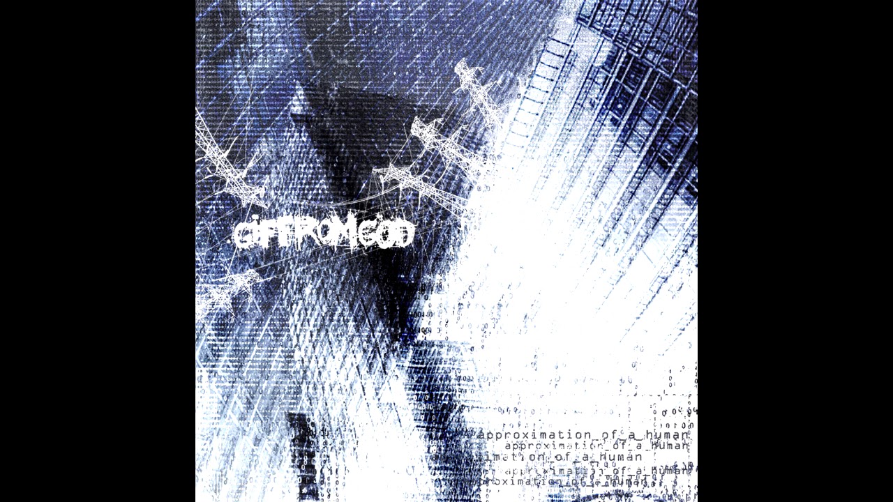 .gif from god - approximation_of_a_human (2019) [Full album]