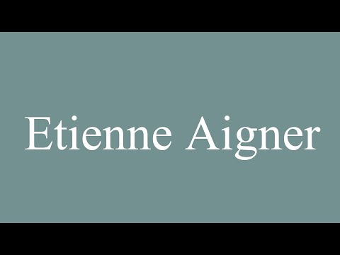 How to Pronounce ''Etienne Aigner'' Correctly in French