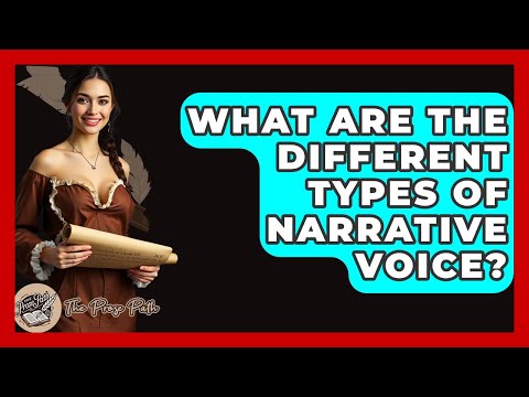 What Are The Different Types Of Narrative Voice? - The Prose Path
