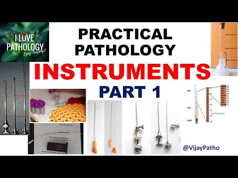 Pathology practicals I INSTRUMENTS in Pathology I part 1 I Identification, Uses.