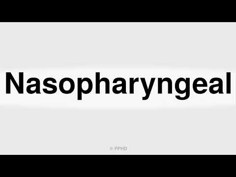 How to Correctly Pronounce Nasopharyngeal In English