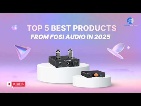 Top 5 Best Products from Fosi Audio | Audiophile Essentials You Must Try! | The Review Lab