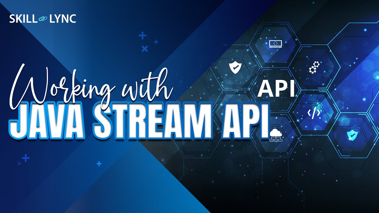 Working with Java Stream API- Webinar