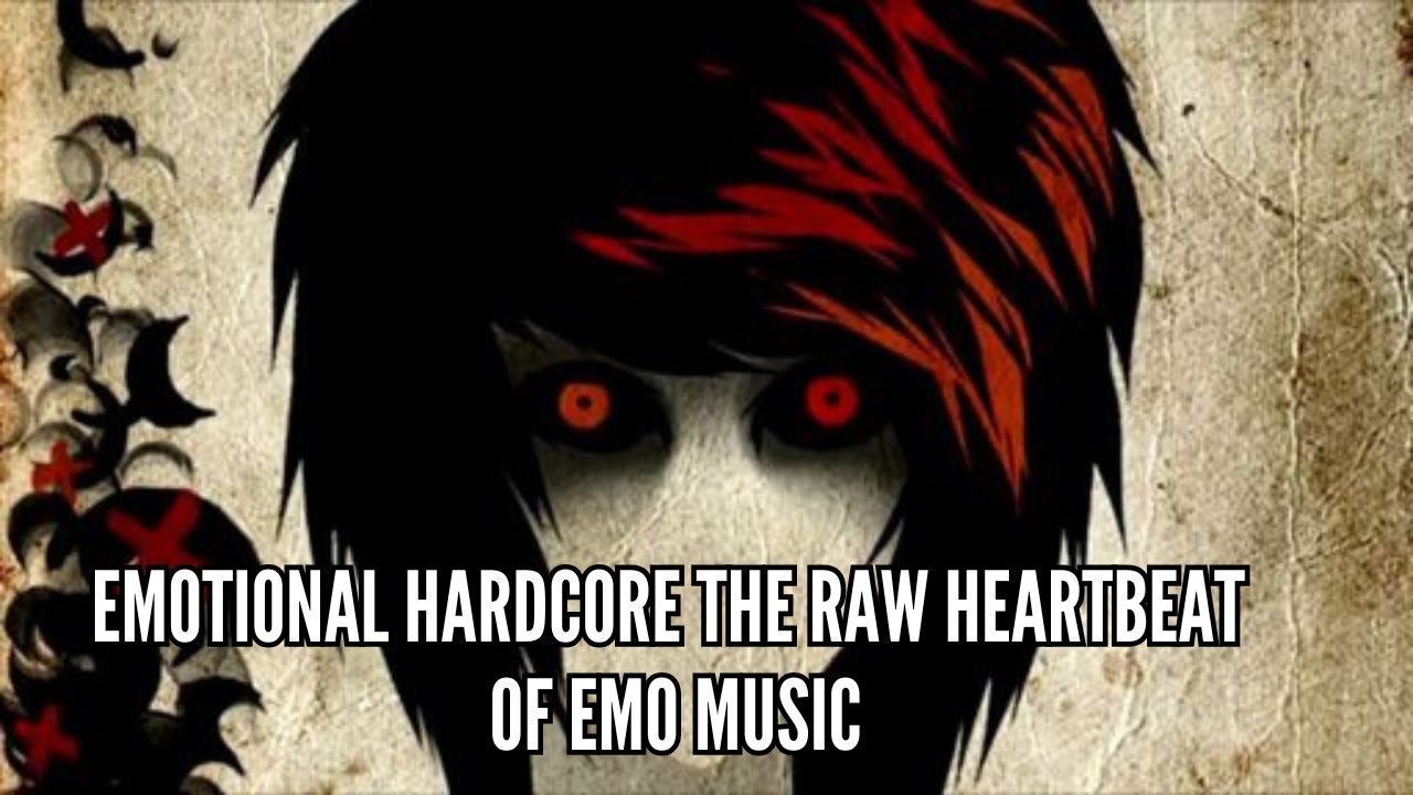 Emotional Hardcore The Raw Heartbeat of Emo Music