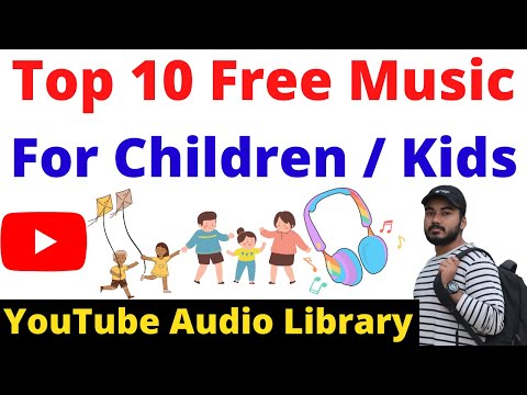 Best Copyright Free Music Songs for Kids Children | Best Children's Music from YouTube Audio Library
