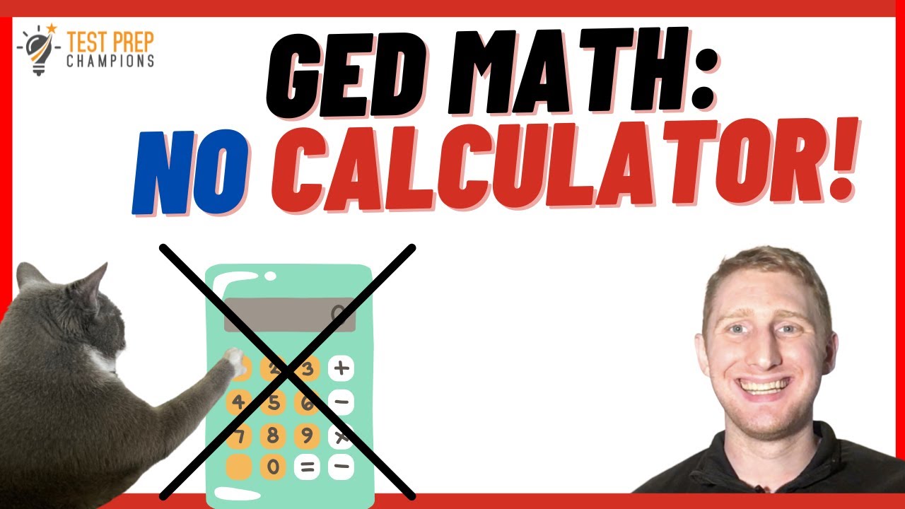 GED Math No Calculator Section Made Easy!
