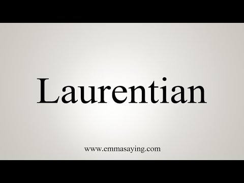 How To Say Laurentian